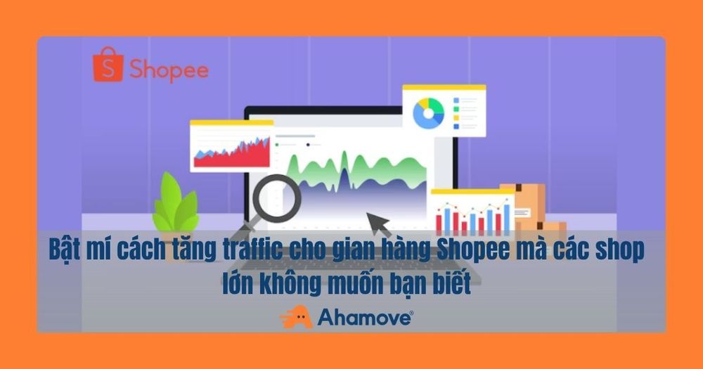Bật mí cách tăng traffic cho gian hàng Shopee mà các shop lớn không ...