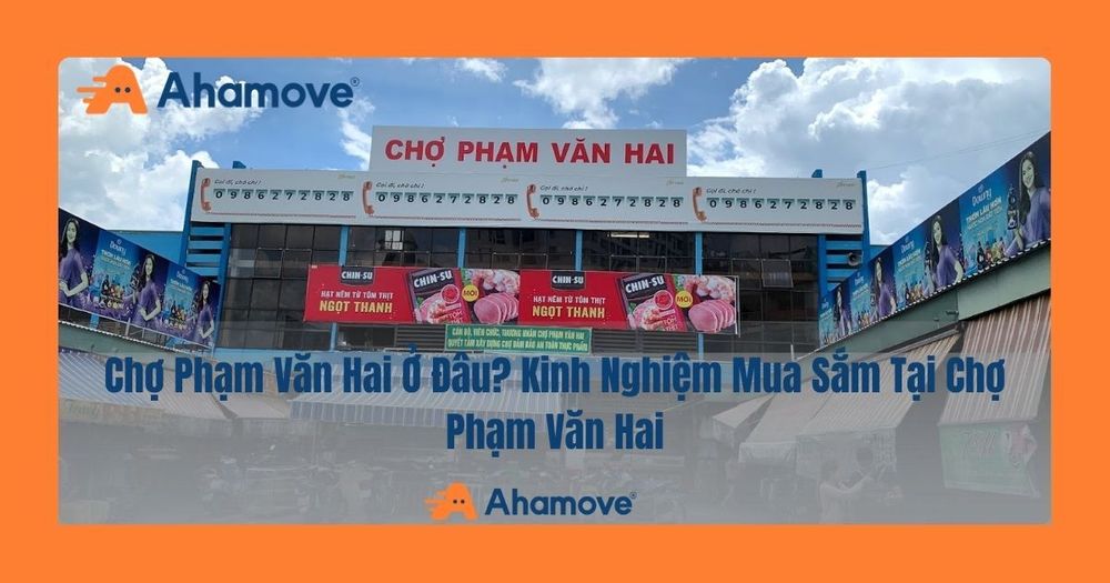 Chợ Phạm Văn Hai ở đâu? Kinh nghiệm mua sắm tại chợ Phạm Văn Hai