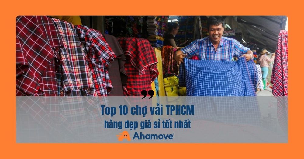Top 10 chợ vải TPHCM hàng đẹp giá sỉ tốt nhất