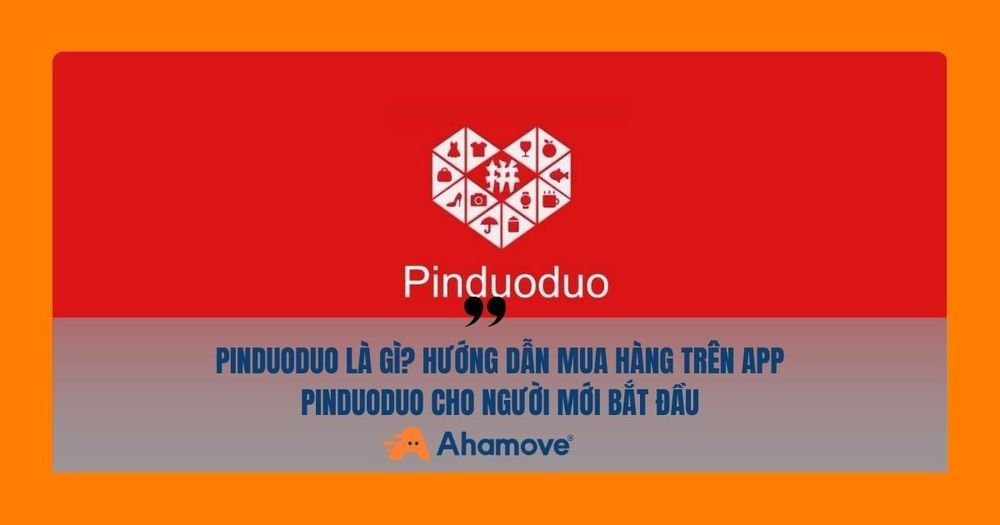 Pinduoduo là gì? Hướng Dẫn Mua Hàng Trên App Pinduoduo Cho Người Mới ...