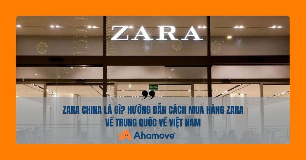 Zara China Là Gì? Cách Order Hàng Zara China Về Việt Nam